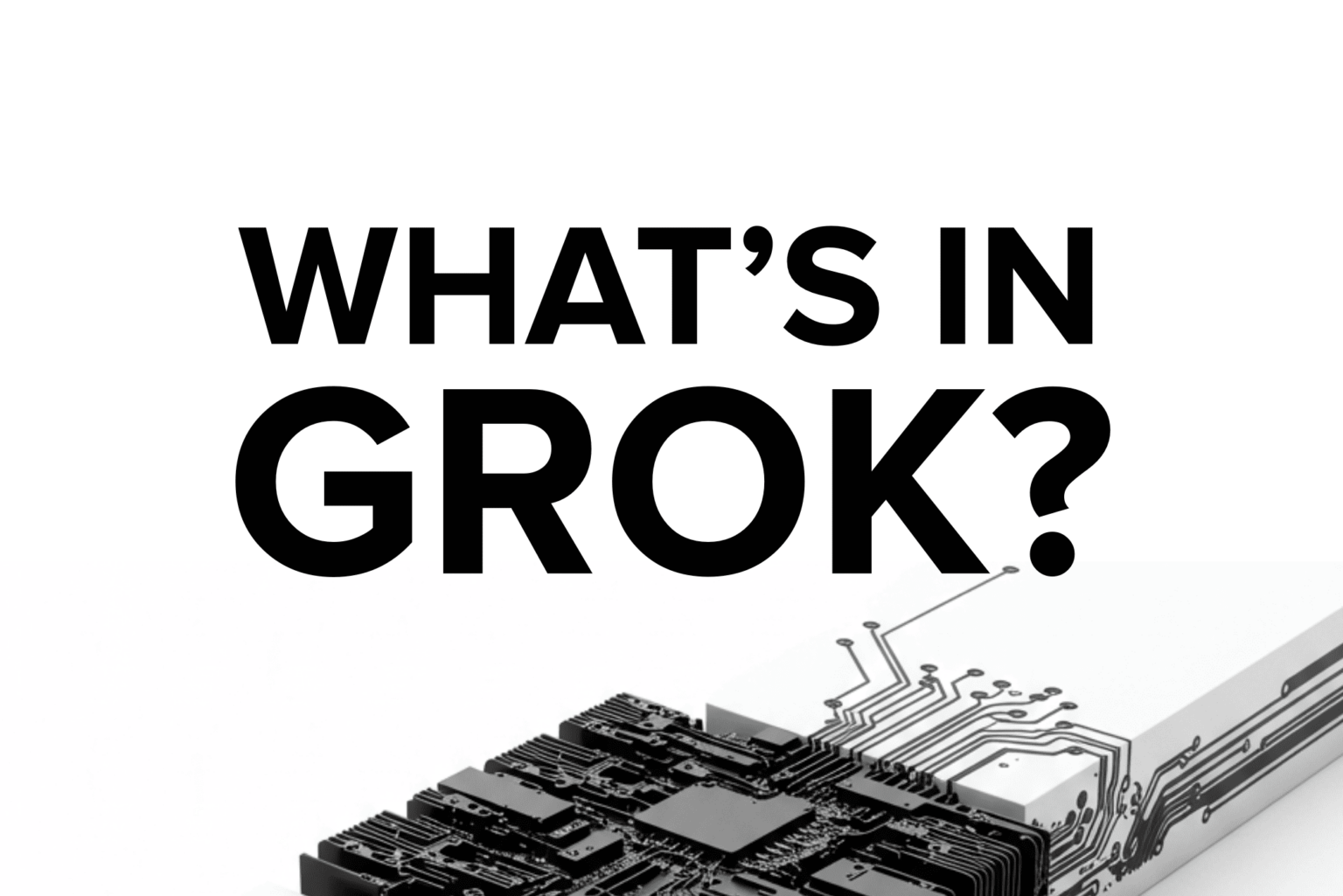 What’s in Grok? (Independent Grok 4 Paper) – Dr Alan D. Thompson ...